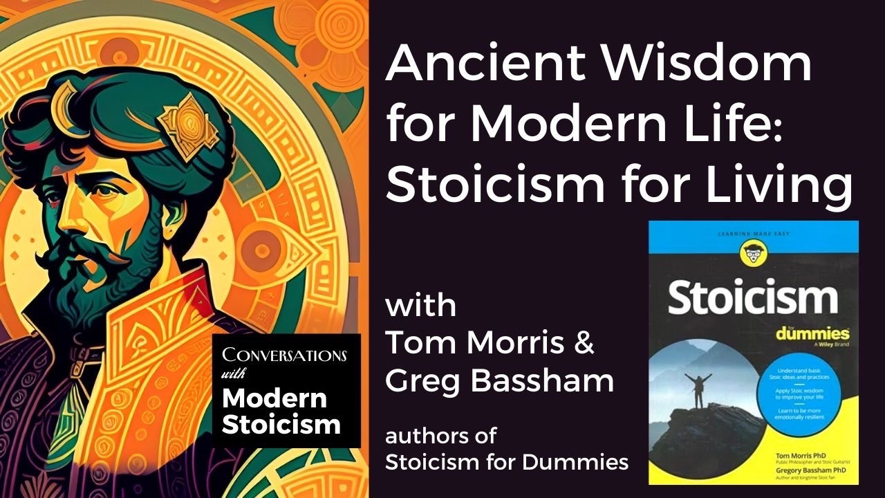 2025 Conversations with Modern Stoicism – Tom Morris & Greg